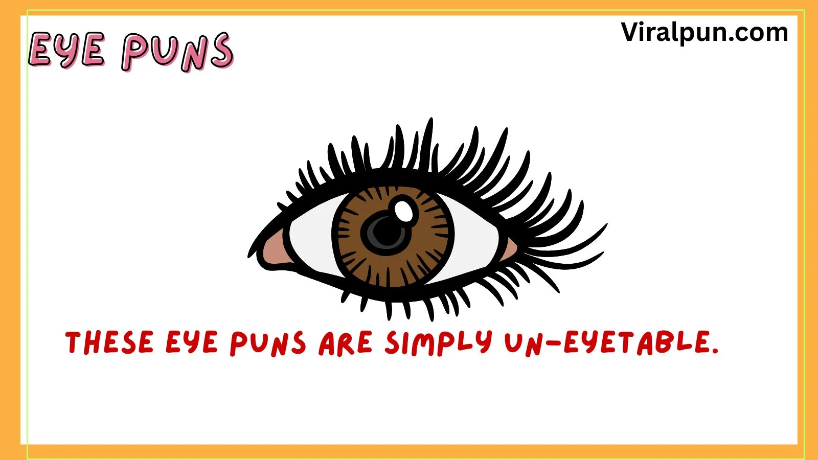 150+ Funny and Clever Eye Puns That Will Catch Your Eye