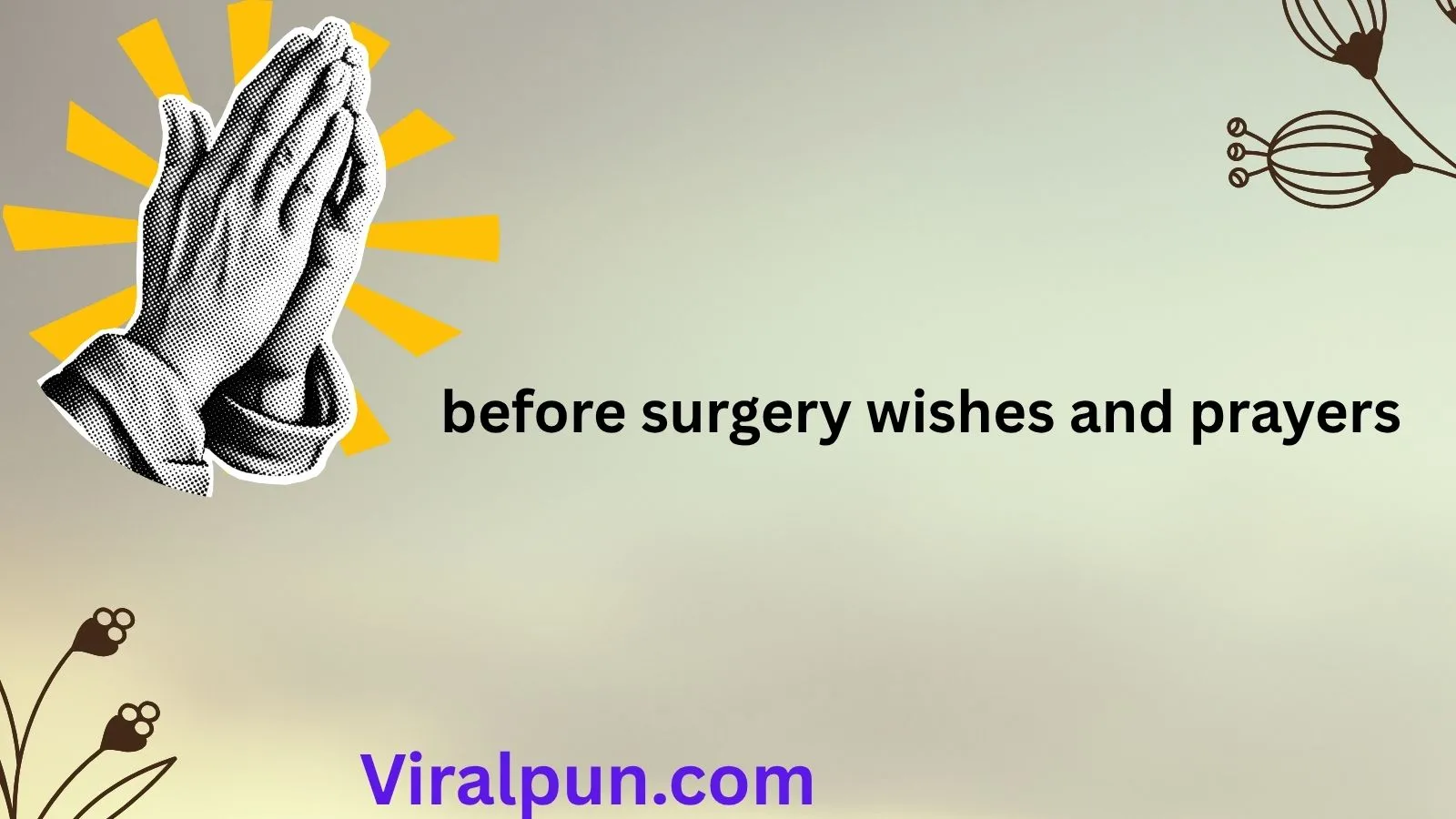🌸 Heartfelt Before Surgery Wishes and Prayers for Loved Ones