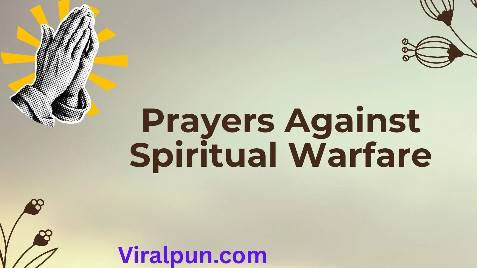 421+🛡️ Powerful Prayers to Defeat Spiritual Warfare in 2026