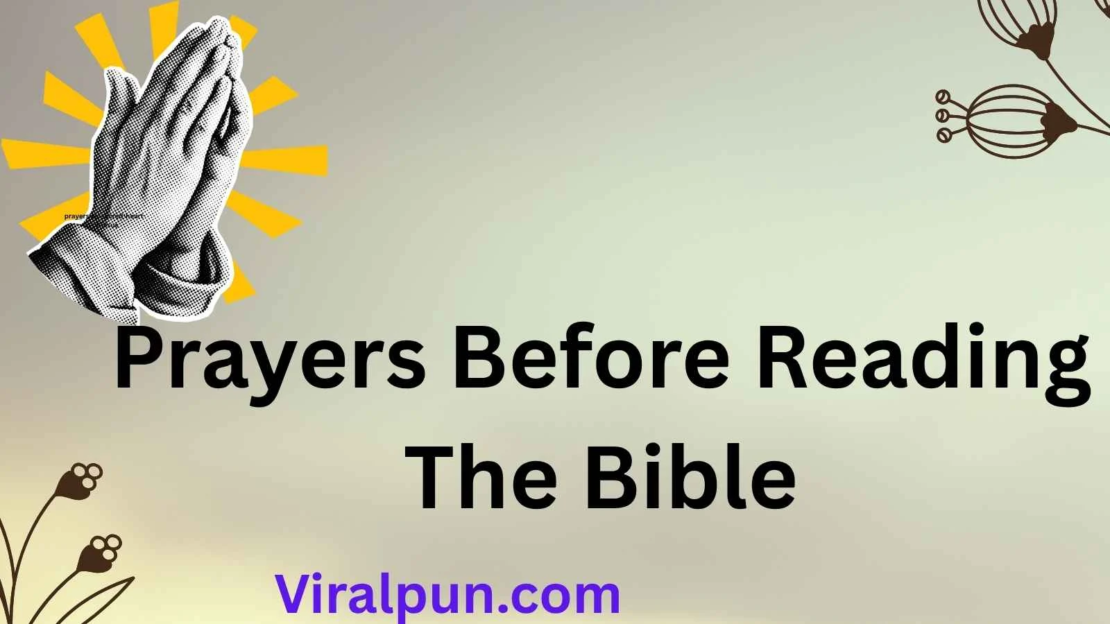 370+Prayers Before Reading the Bible for Spiritual Understanding