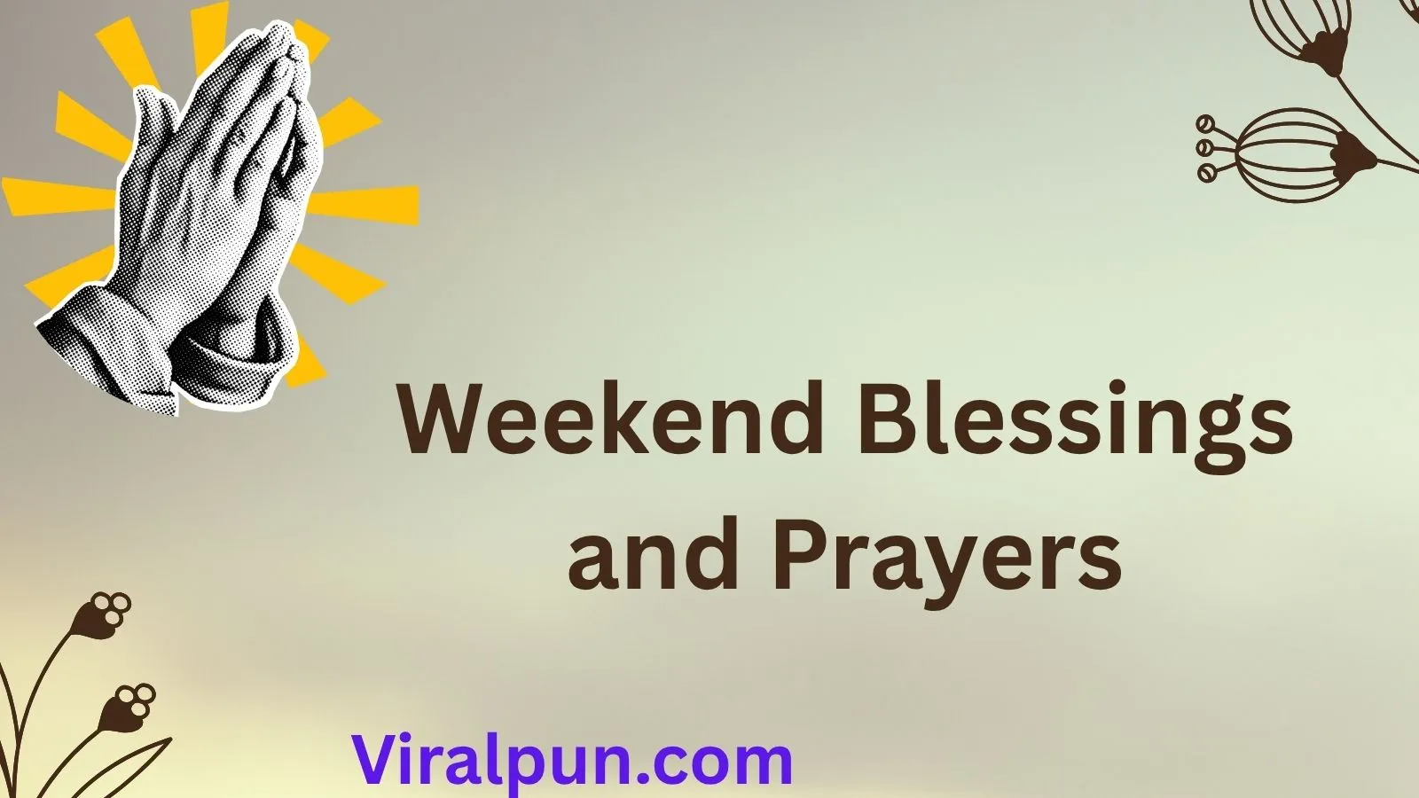 543+🙏 Uplifting Weekend Prayers to Start Your Days Right2025